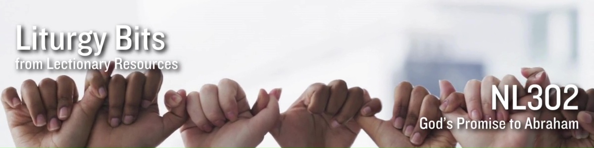 Liturgy Bits for NL302 – God’s Promise to Abraham – Lectionary ...